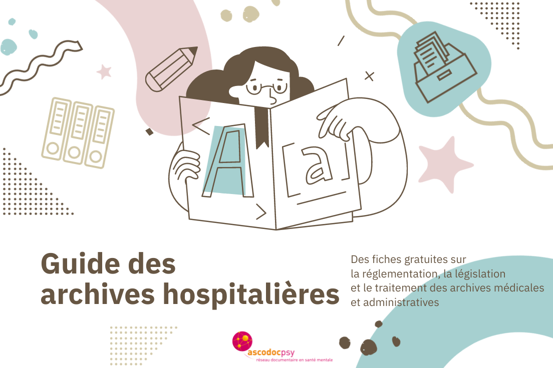 La version 2025 du guide des archives vient de paraître • Ascodocpsy